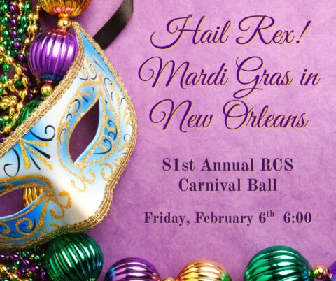 RCS to Celebrate 81st Annual RCS Carnival Ball, "Hail Rex! Mardi Gras ...
